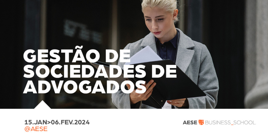 AESE lança programa de “Gestão de Sociedades de Advogados”, envolvendo ...
